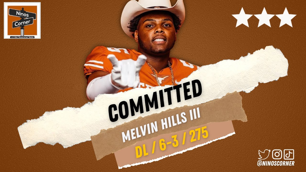 Texas adds 3⭐️ Defensive Lineman, Melvin Hills III, to its 2024 class ...