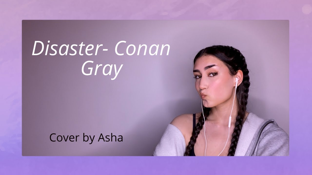 Disaster- Conan Gray (cover) - YouTube