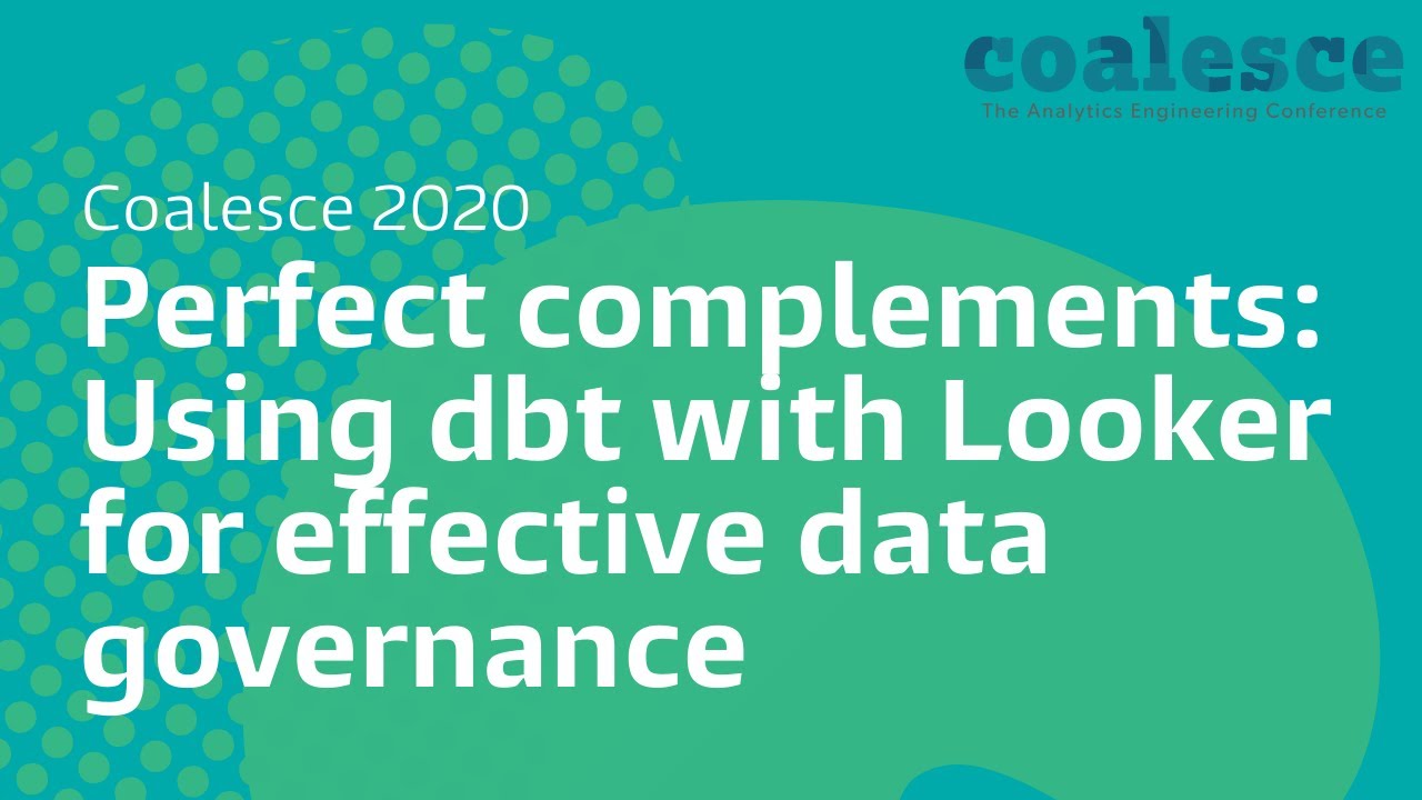 Perfect complements: Using dbt with Looker for effective data ...