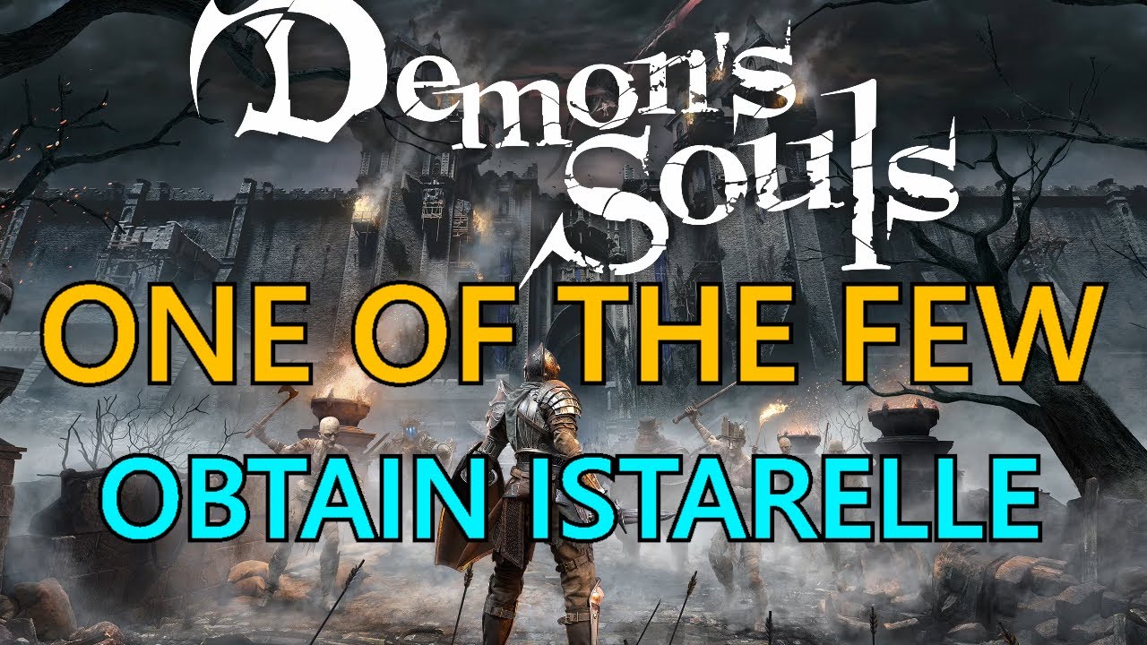 One Of The Few | Obtain Istarelle | Demon's Souls - YouTube