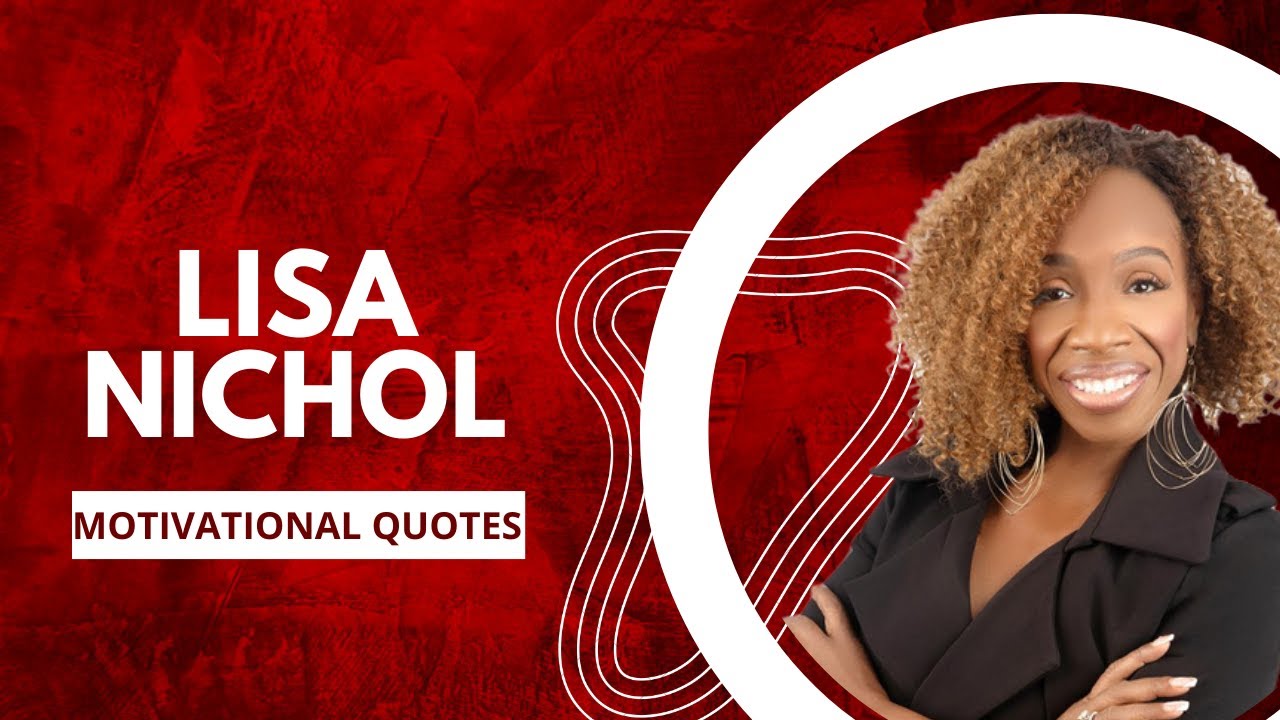 30 Empowering Quotes by Lisa Nichols to Inspire Your Journey - YouTube