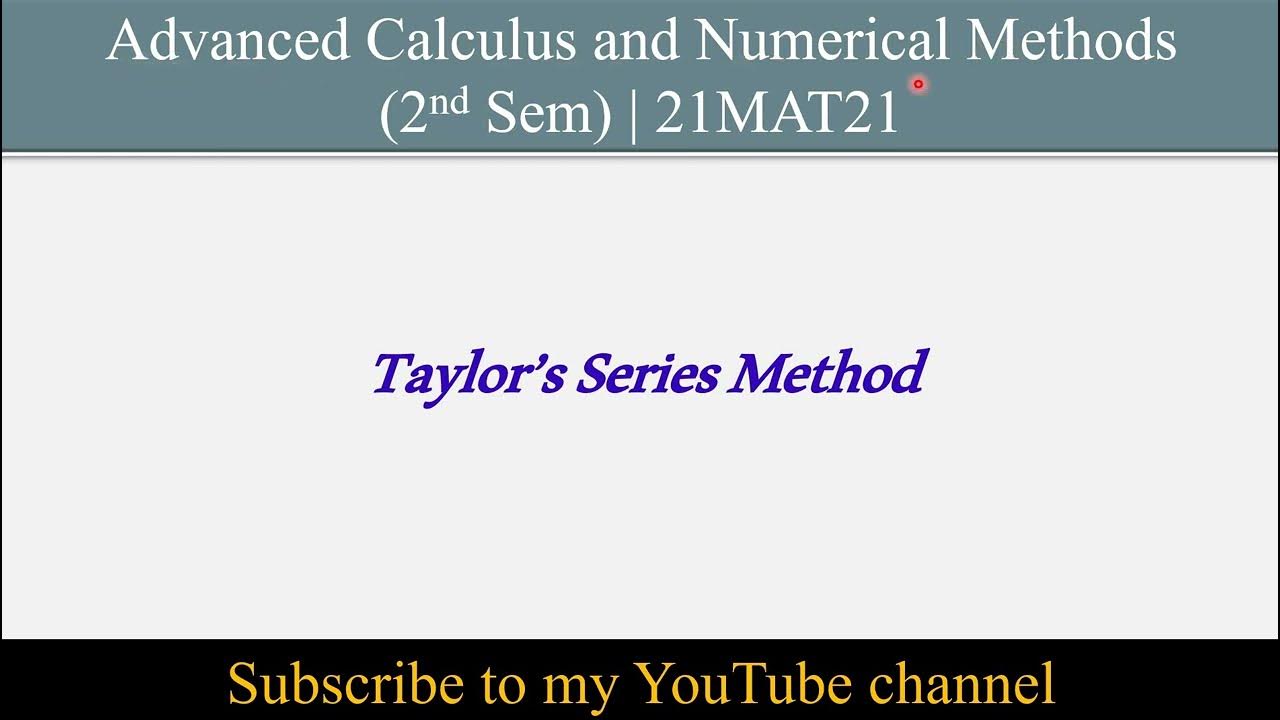 Taylor's series Method | Advanced Calculus and Numerical Methods ...