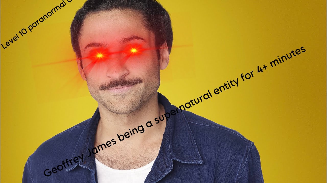 Geoffrey James being a supernatural entity for 4+ minutes - YouTube