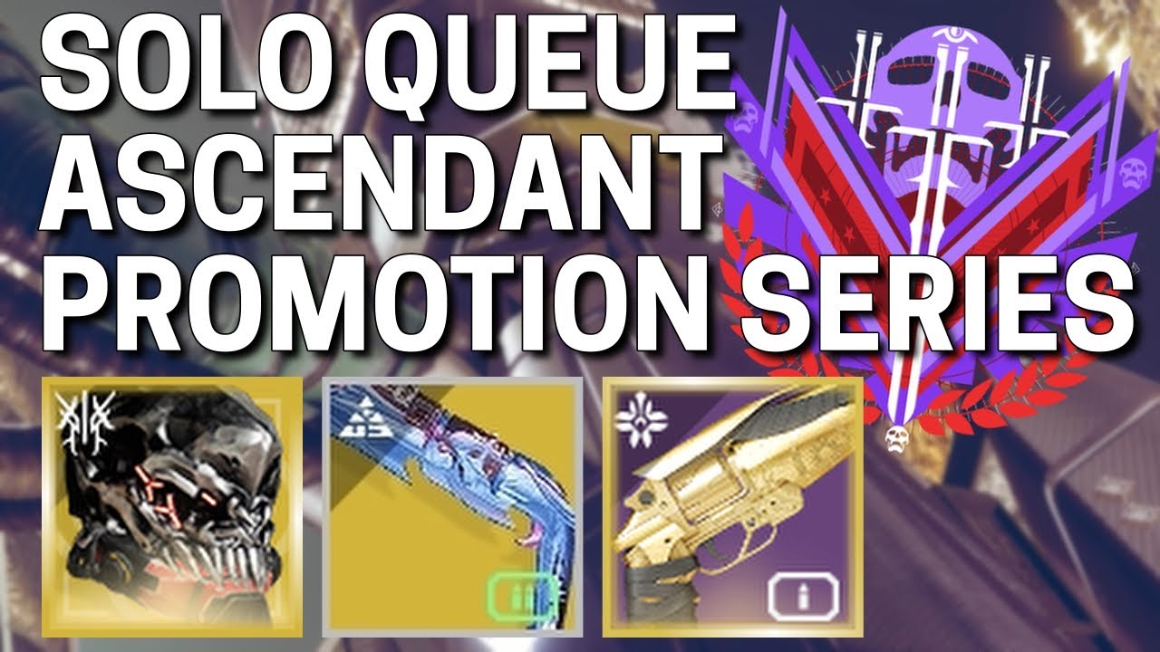 clawing my way back to ascendant | Solo Queue Promotion Series [Destiny ...