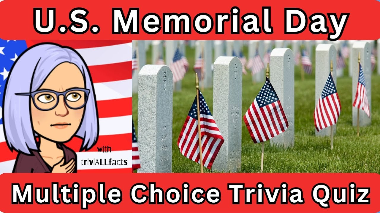 Memorial Day Challenge Trivia Quiz - YouTube