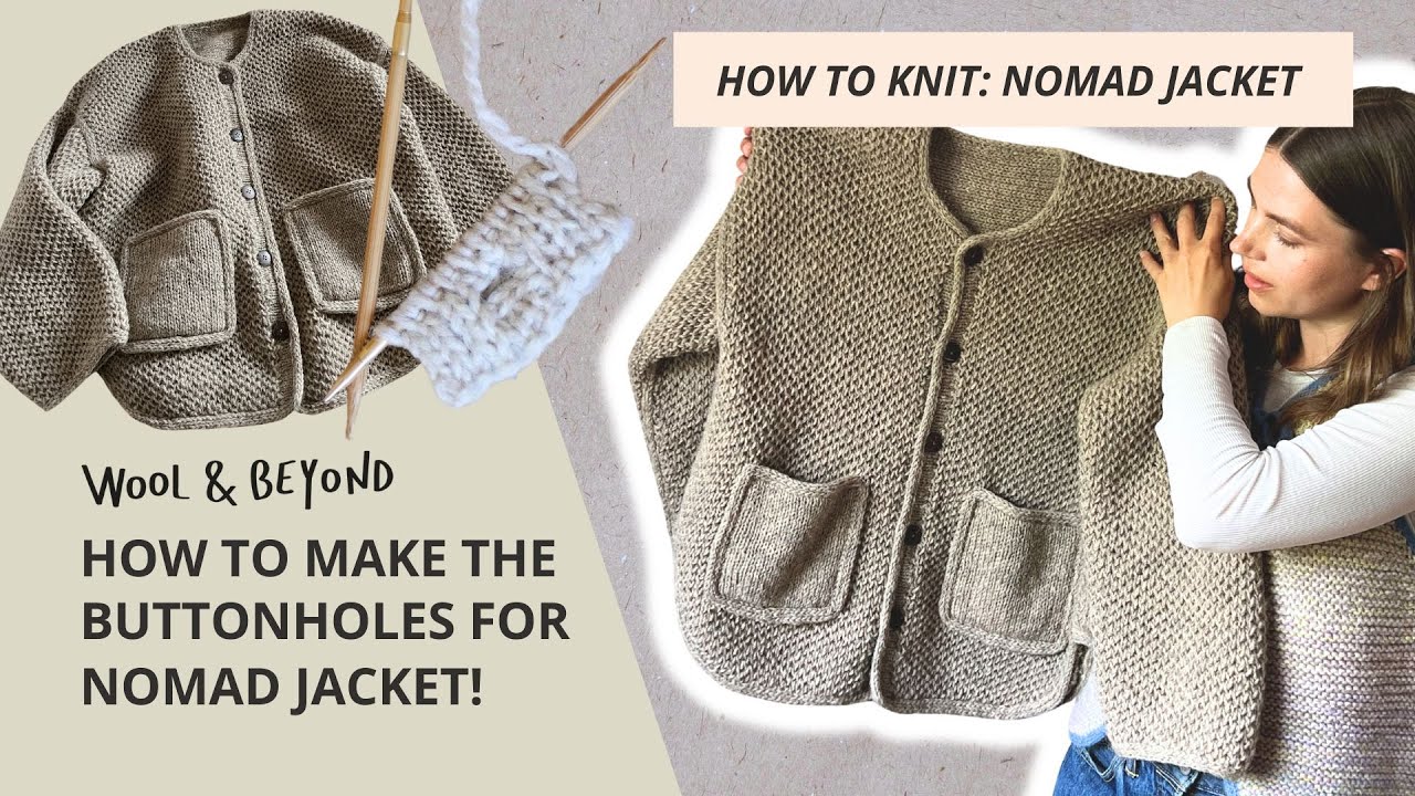 How To Make Buttonholes In Double Knitting (as seen on Nomad Jacket ...