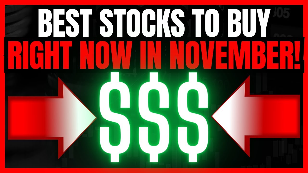 Best Stocks To Buy Now: Top Stocks To Buy In November of 2023! - YouTube