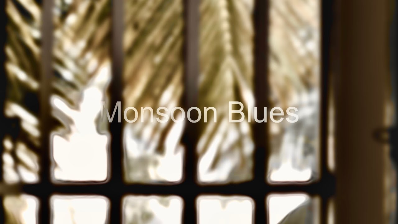 Monsoon Blues - YouTube