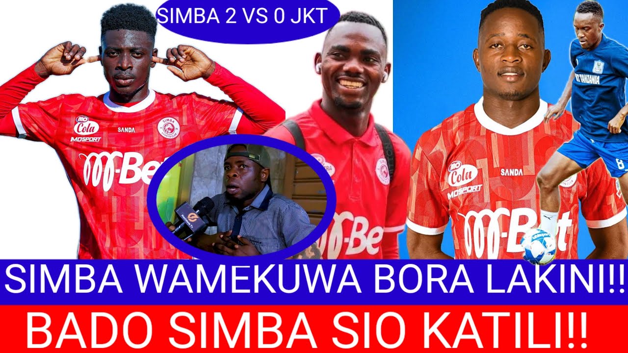 NIMEANGALIA MCHEZO WA SIMBA NA JKT!! SIMBA WAMEIPROVE LAKINI SIO KATILI ...