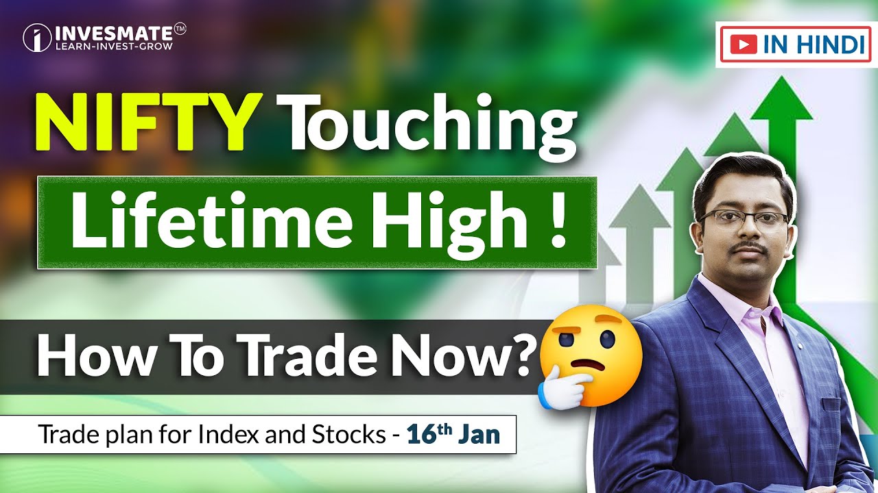 NIFTY touching Lifetime High ! How to trade now? Trade plan for - 16th ...