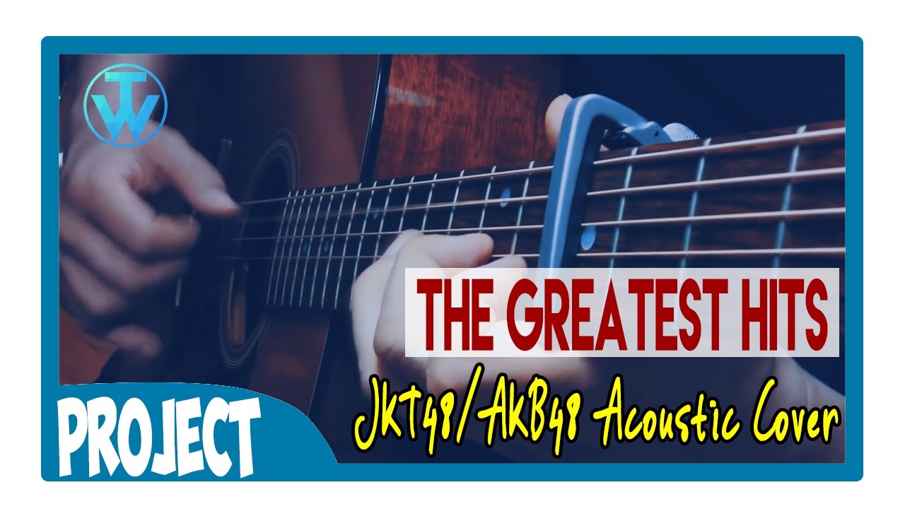 [ Full]The Greatest Hits JKT48/AKB48 Song - Acoustic Instrumental Cover ...