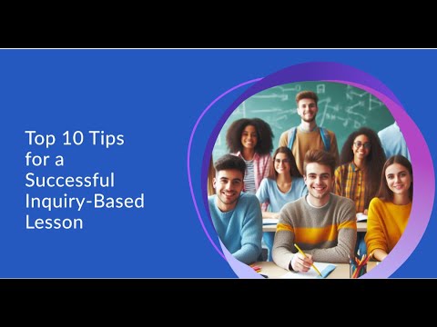 Top 10 Tips for a Successful Inquiry-Based Lesson - YouTube