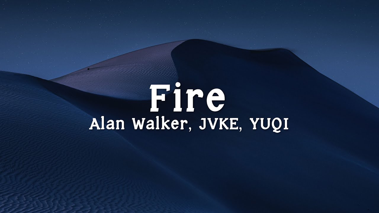 Alan Walker, YUQI of (G)I-DLE, JVKE - Fire (lyrics) - YouTube