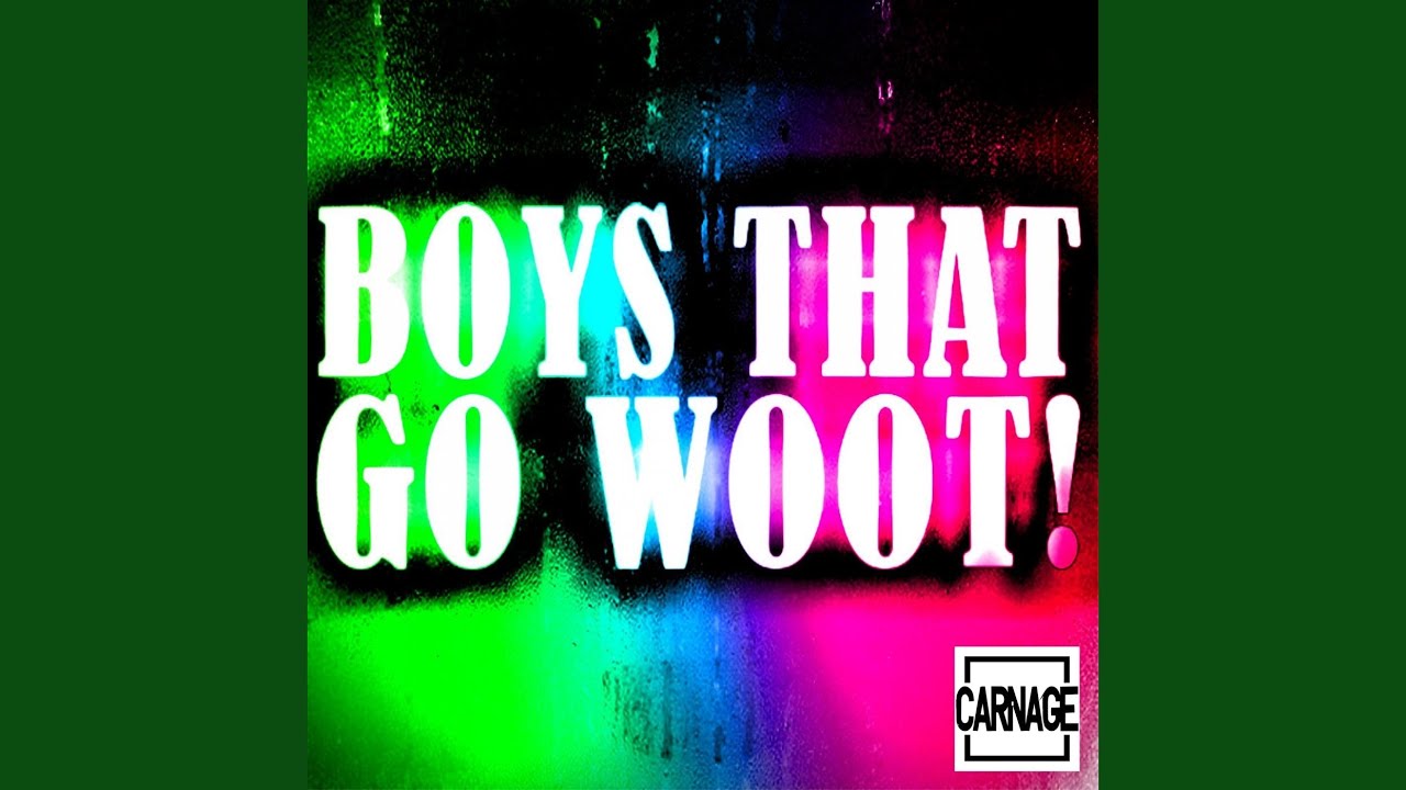 Boys That Go Woot! (feat. Roxy Cottontail) - YouTube
