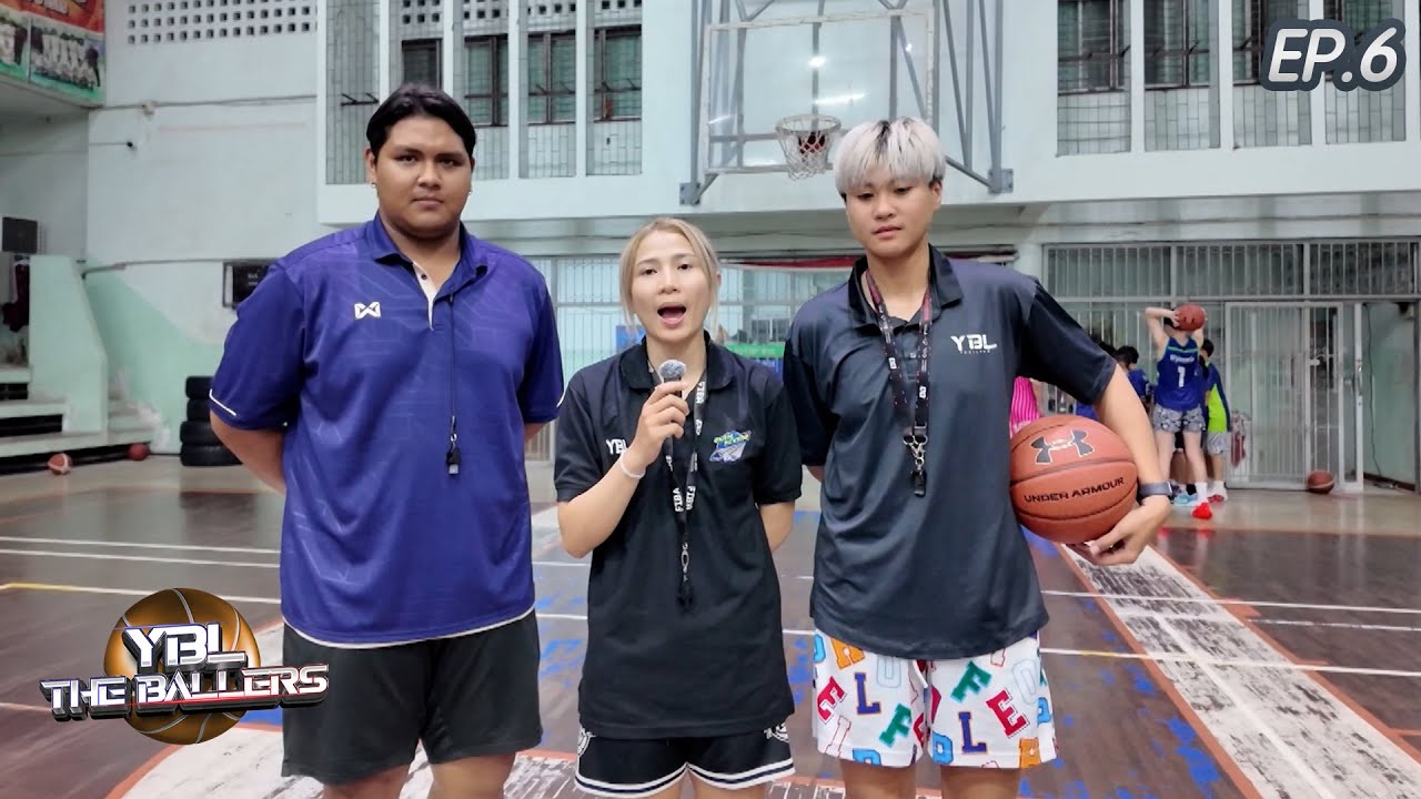YBL THE BALLERS | EP.6 | 22 พ.ย. 68 - YouTube