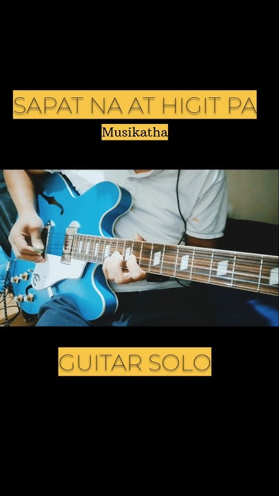 Sapat Na at Higit Pa - Musikatha Guitar Solo #Shorts #guitar #guitarsolo #guitarcover - YouTube