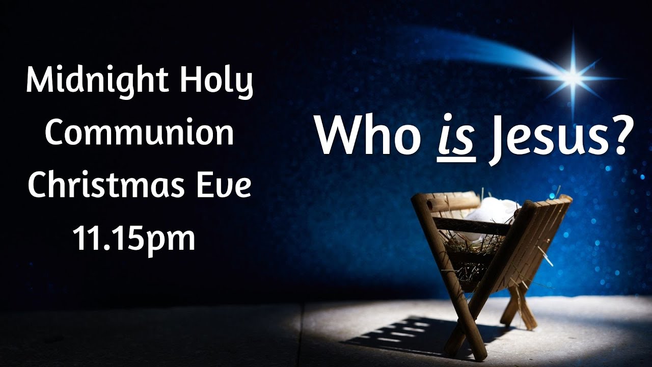 Midnight Holy Communion 24 December 2024 - YouTube