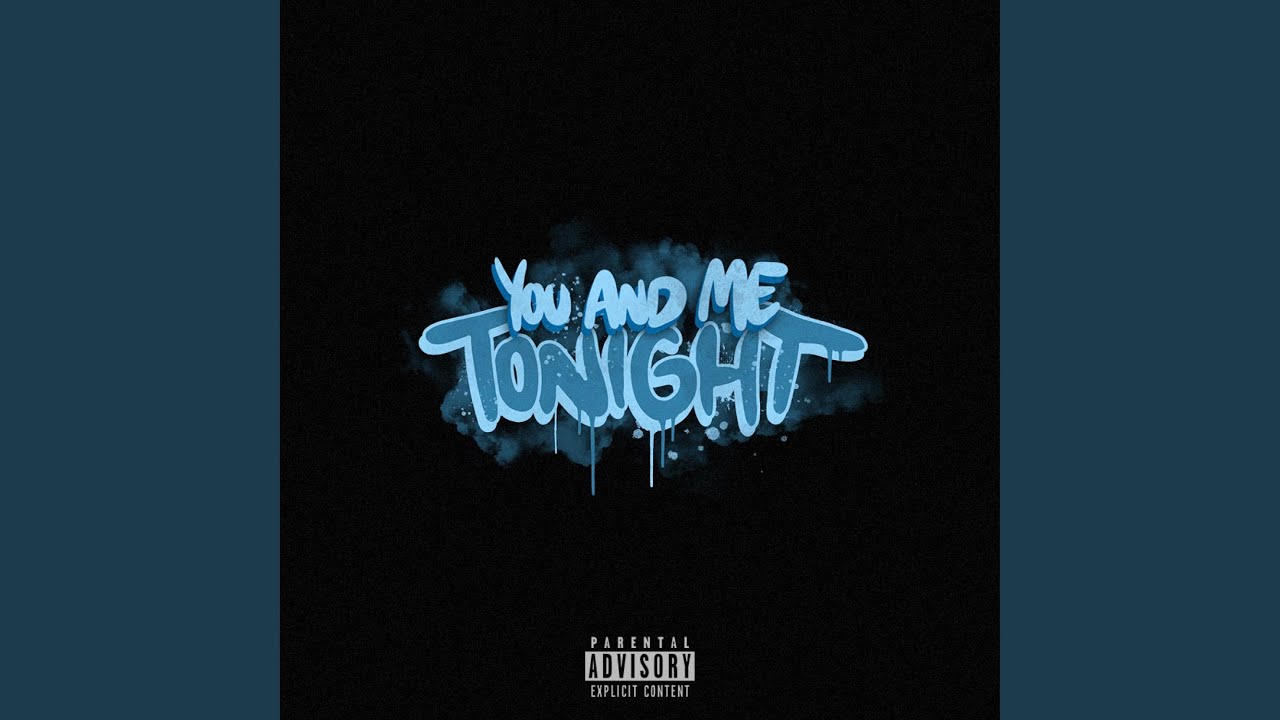 YOU AND ME TONIGHT - YouTube