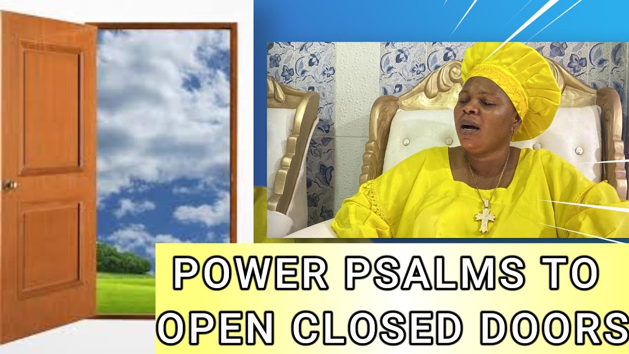 POWERFUL PSALMS TO OPEN CLOSED DOORS BY SNR. PROPHETESS PRINCESS ...