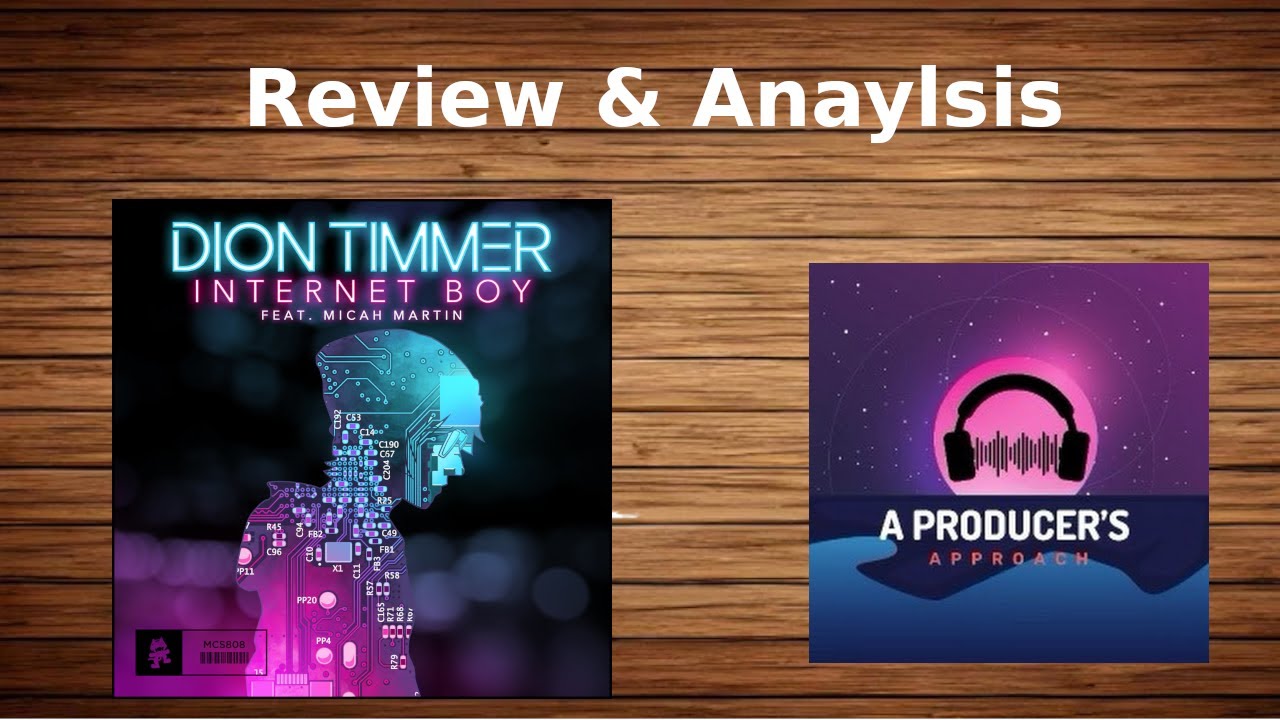 Dion Timmer - Internet Boy (Feat. Micah Martin) REVIEW & ANALYSIS - YouTube