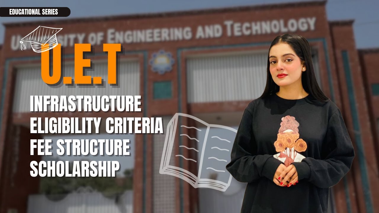 UET Lahore Admissions 2024👨‍🎓 |UET Fee| UET Scholarships| Best ...