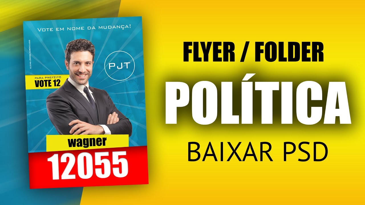 FLYER POLÍTICA - FOLDER POLÍTICO - BAIXAR PSD EDITÁVEL - ELEIÇÕES 2020 ...