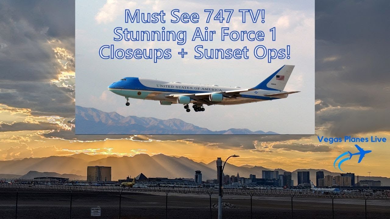 Must See 747 TV! Air Force 1 Lands in Las Vegas + Stunning Sunset ...