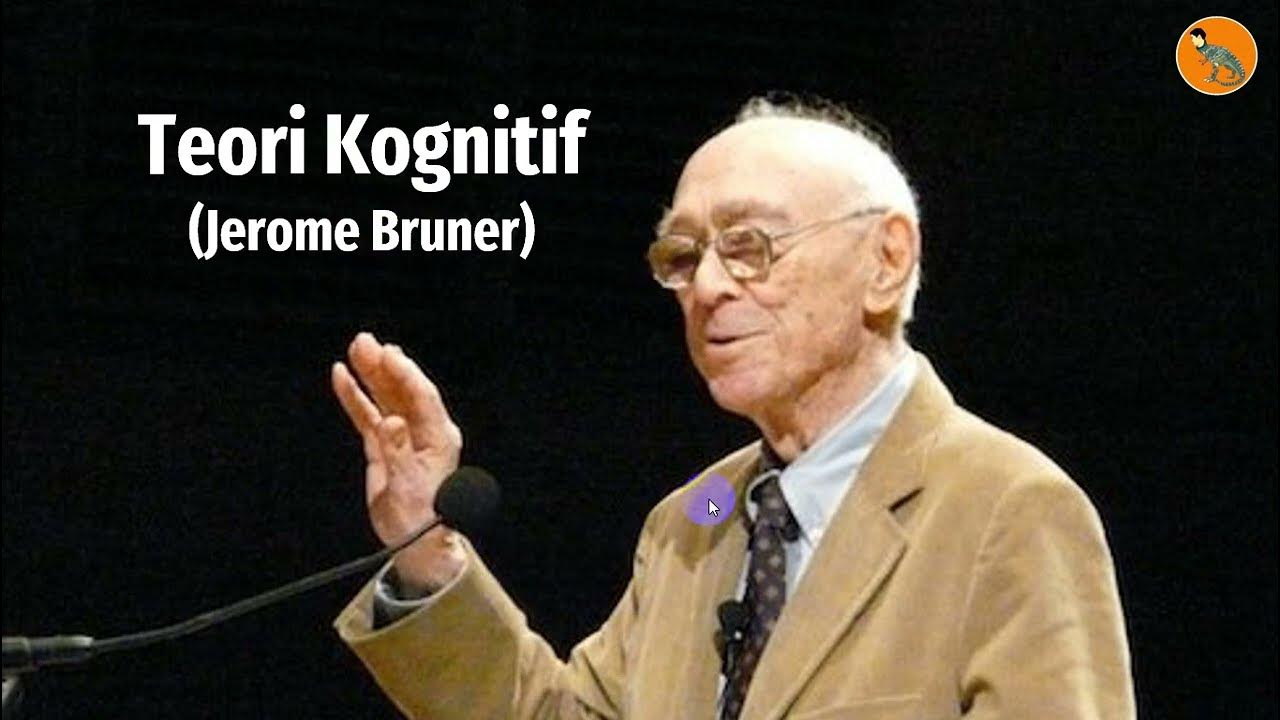 Teori Kognitif Jerome Bruner - YouTube
