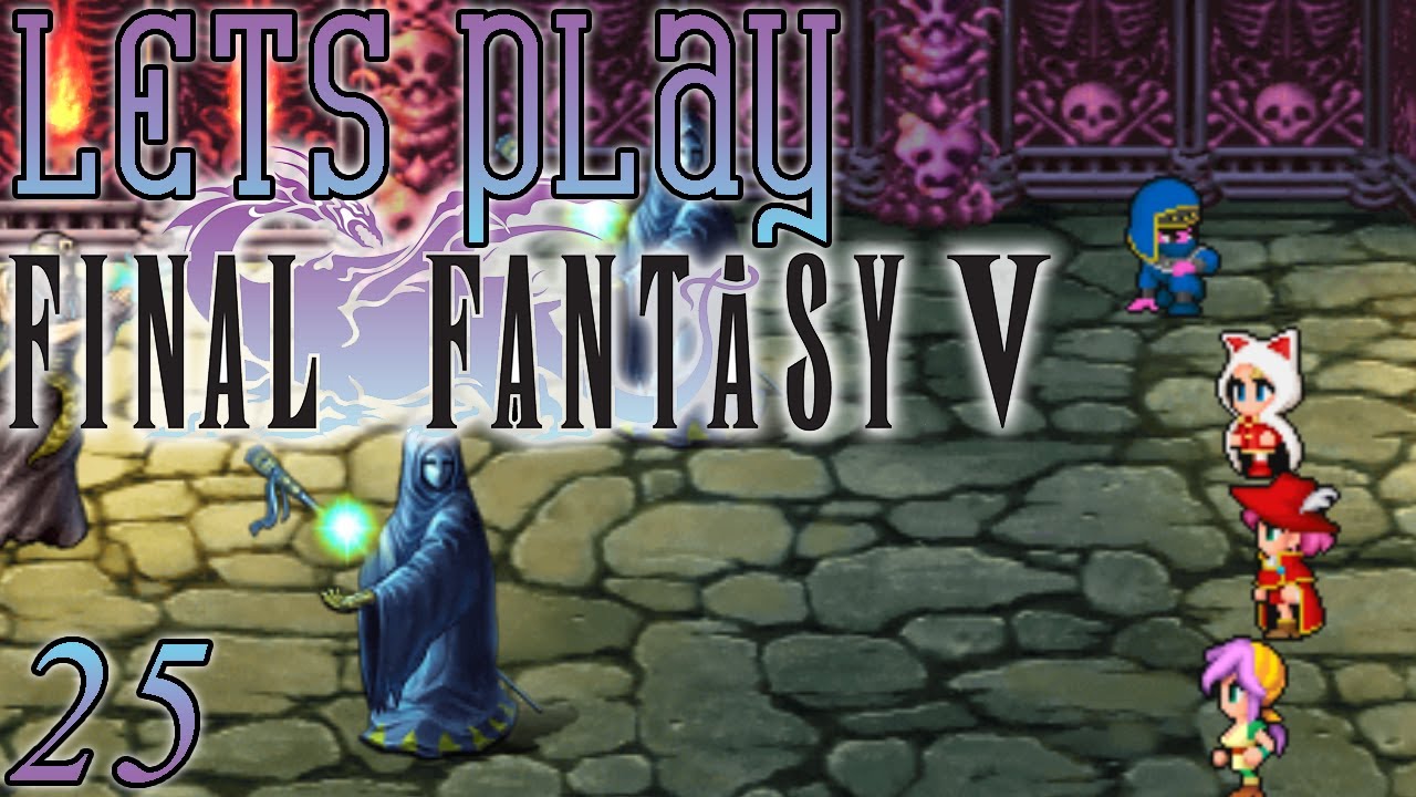 Let's Play Final Fantasy V, Blind [Ep 25] - Into Exdeath's Castle ...