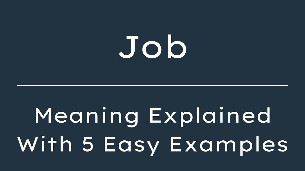 What Does Job Mean? Job Meaning in English With 5 Example Sentences ...
