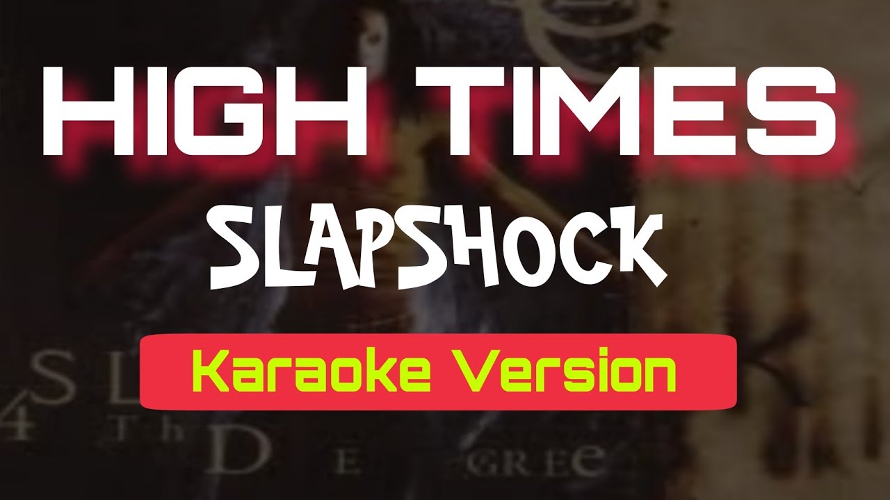 HIGH TIMES - Slapshock ( Karaoke Version ) - YouTube
