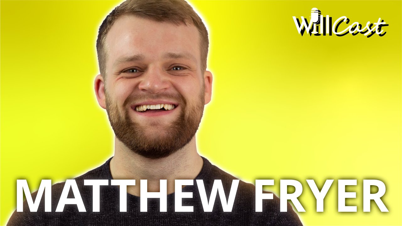 Matthew Fryer - WillCast EP. 4 - YouTube