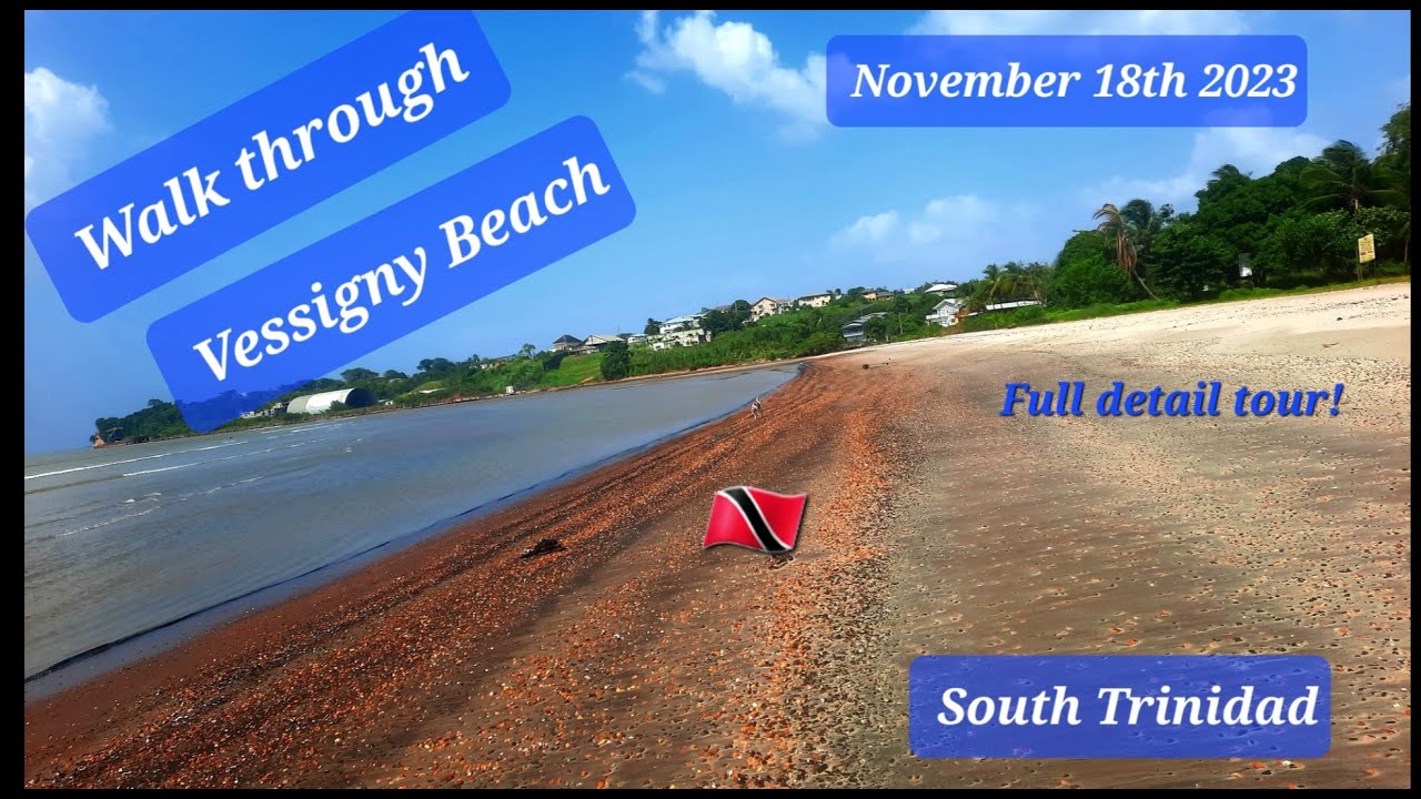 VESSIGNY BEACH TOUR SOUTH TRINIDAD NOVEMBER 18TH 2023 - YouTube