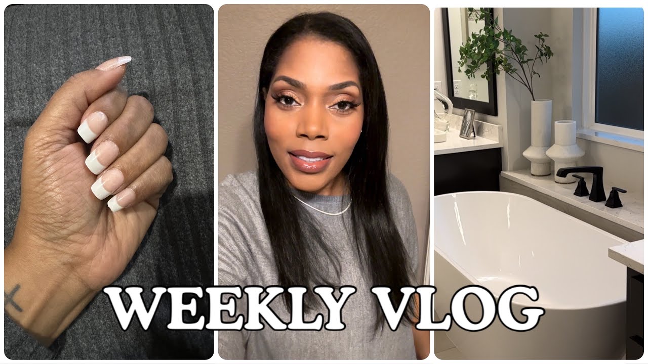 WEEKLY VLOG-NEW HOME TOUR-DINNER DATES-MANI/PEDI-DELIVERY SERVICE-GRWM ...