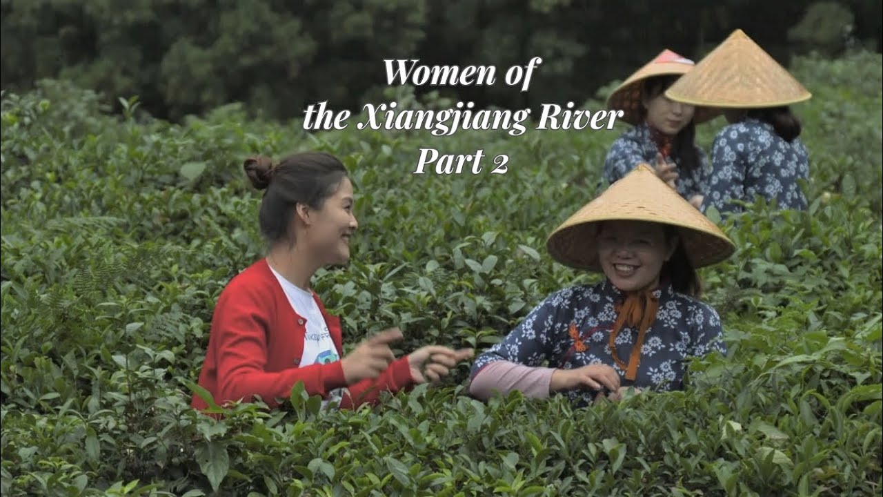 Women of the Xiangjiang River Part 2 - YouTube