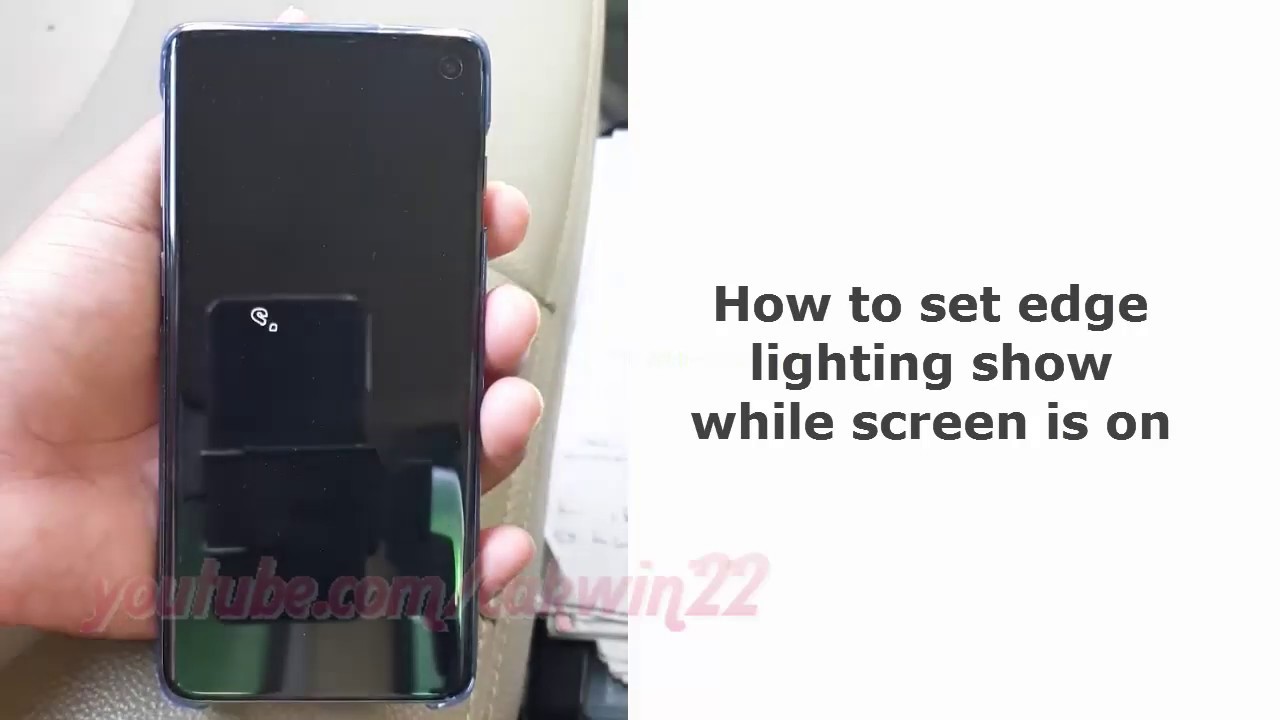 Samsung Galaxy S10 : How to set edge lighting show while screen is on ...