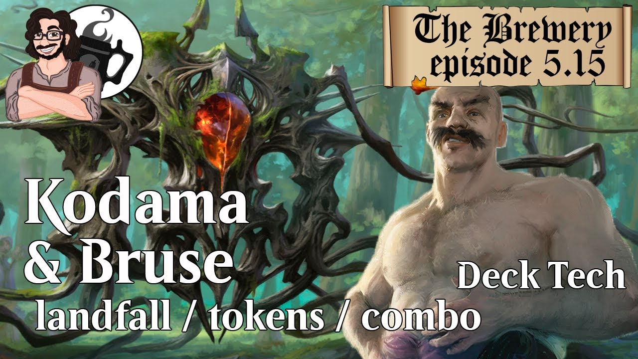 Kodama + Bruse Tarl | Landfall / Tokens / Combo - The Brewery [S05E15 ...