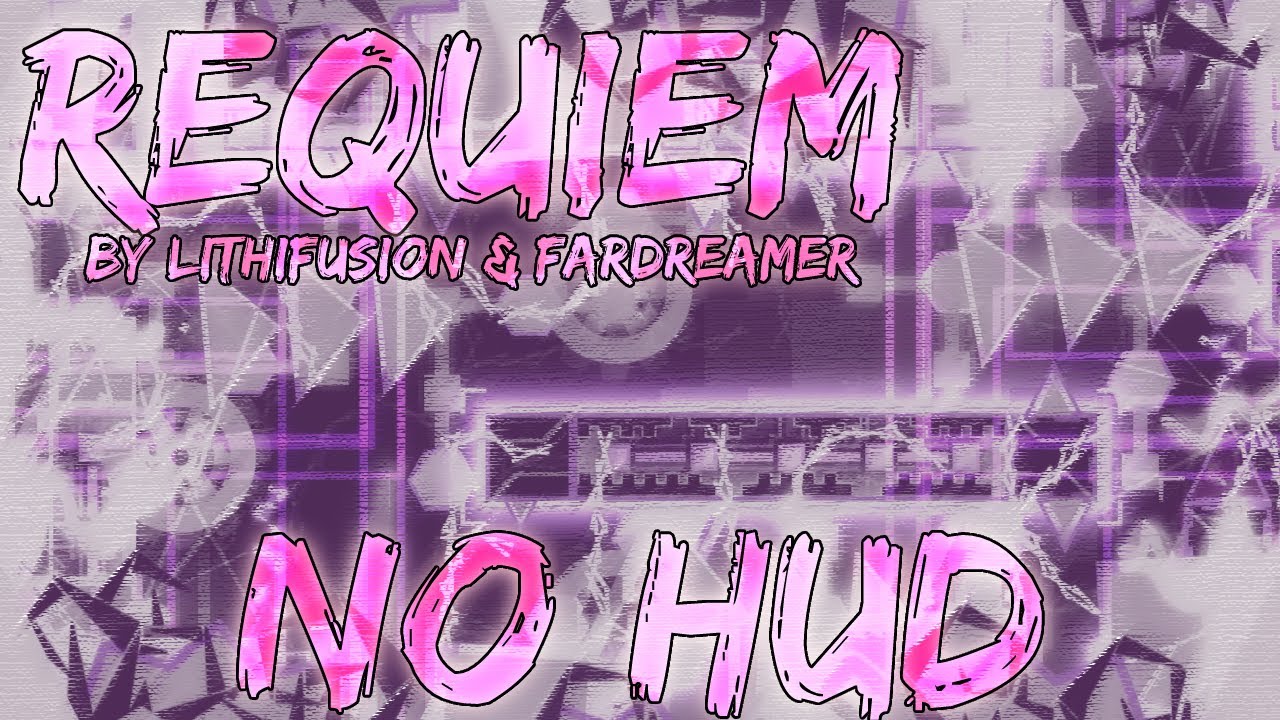 [NO ICON] Requiem [Original by Lithifusin & FarDreamer] | Geometry Dash ...