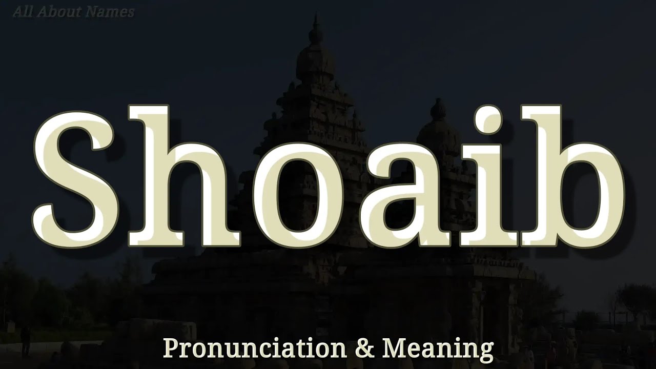 Shoaib - Pronunciation and Meaning - YouTube