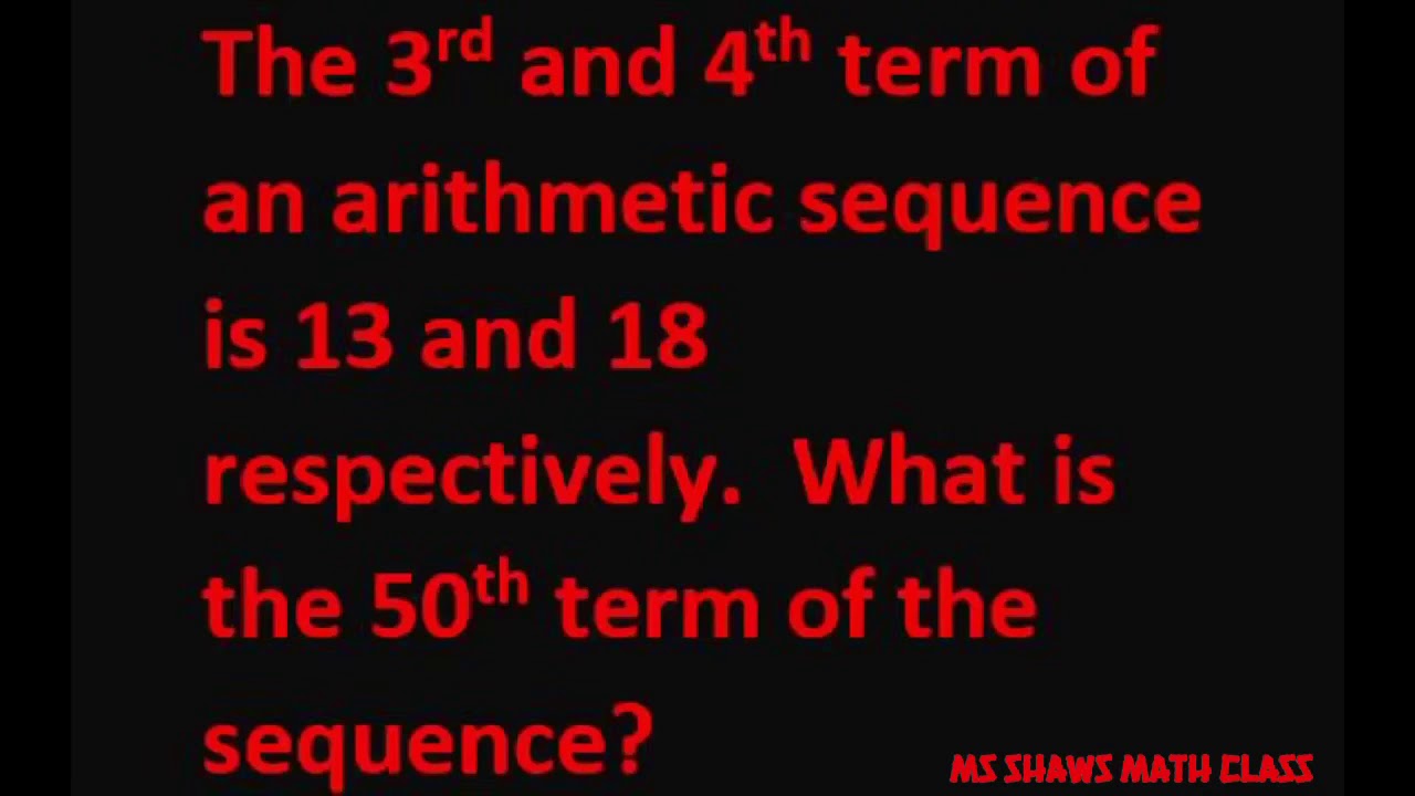 Find The 50th Term Given The 3rd And 4th Term Of An Arithmetic Sequence find-the-50th-term-given-the-3rd-and-4th-term-of-an-arithmetic-sequence