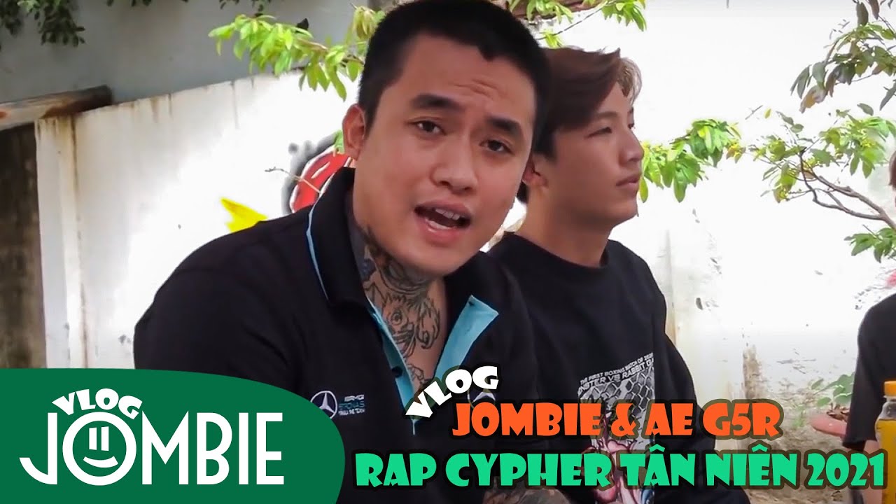 JOMBIE & AE G5R RAP CYPHER TÂN NIÊN 2021 - YouTube