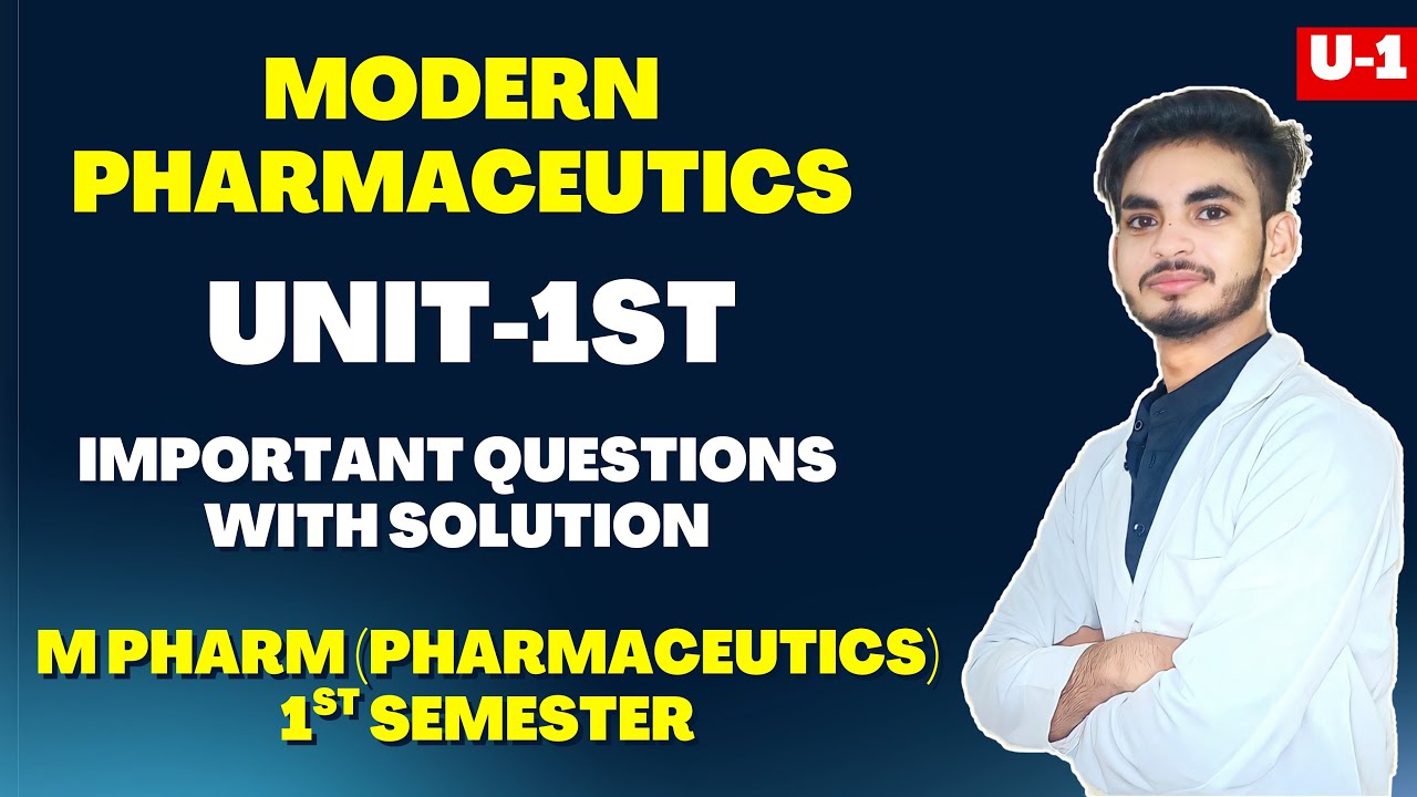 Unit-1| Modern Pharmaceutics M Pharm unit 1| Important Questions with ...
