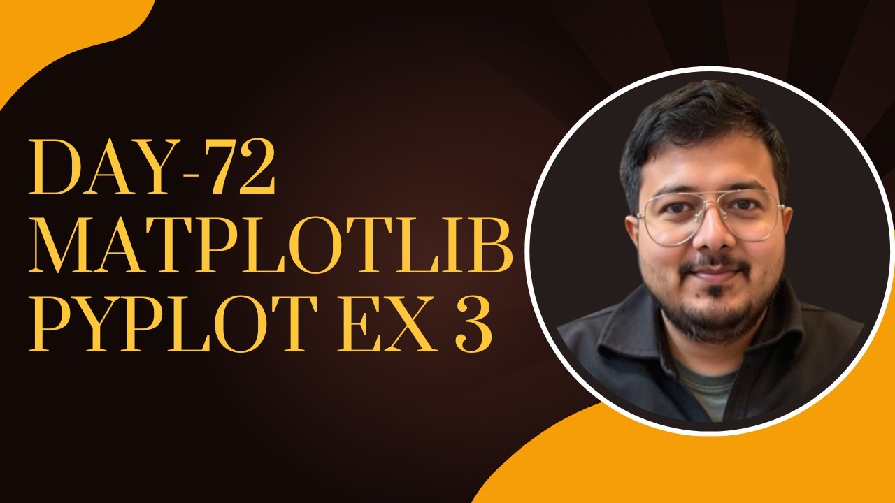 Day 72 Matplotlib pyplot Ex 3 - YouTube