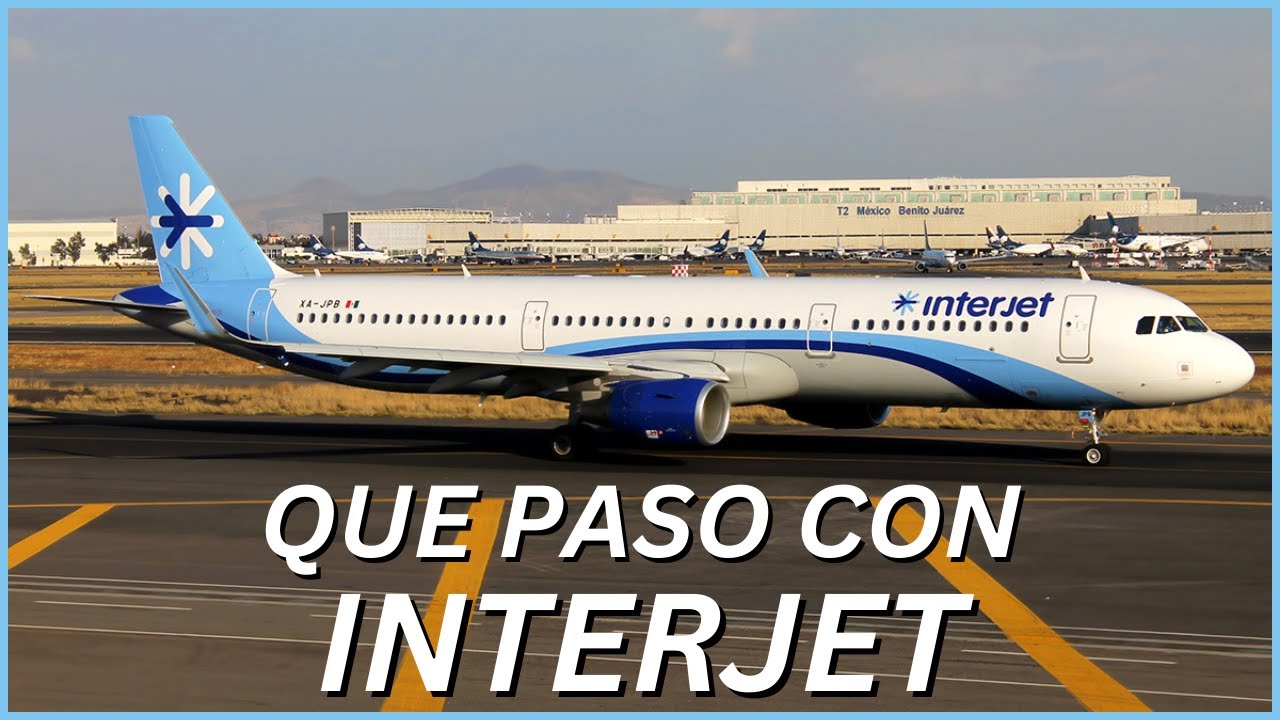 ¿Que Pasó Con Interjet? - YouTube