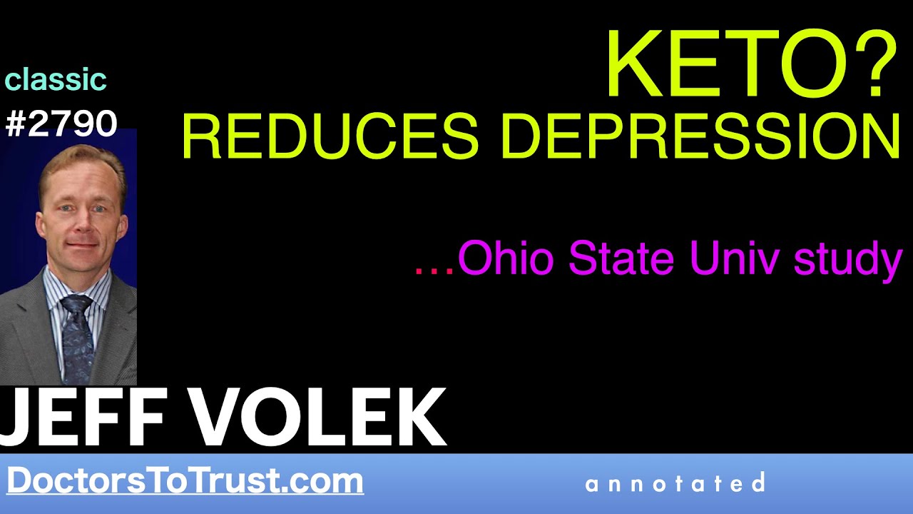 JEFF VOLEK | KETO? REDUCES DEPRESSION …Ohio State Univ study - YouTube