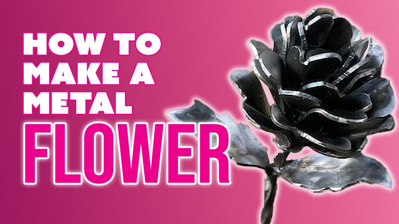 How I Create A Metal Flower - YouTube
