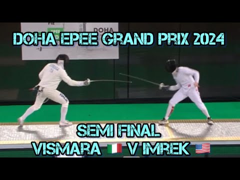 [SEMI FINAL] Federico VISMARA 🇮🇹 v Samuel IMREK 🇺🇸 | Doha Epee Grand ...