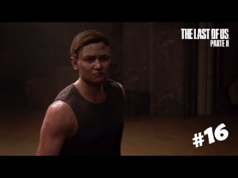 The Last of Us Part II - #16 A História de Abby!! [PS4] - YouTube