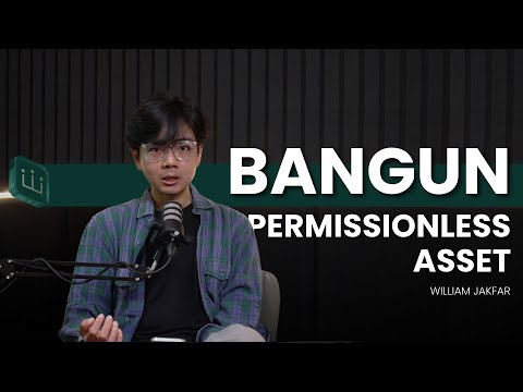Bangun Permissionless Asset - William Jakfar - YouTube