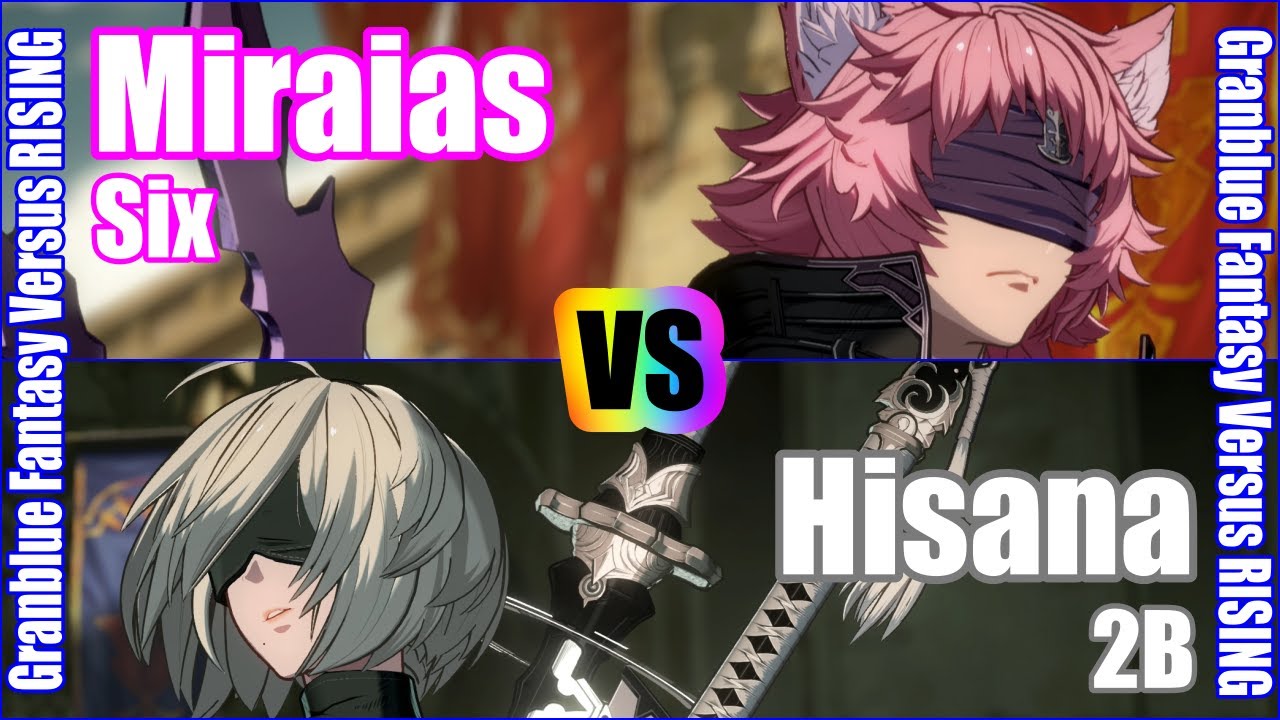 [GBVSR] (4K) Granblue Fantasy Versus Rising Rank match Miraias (Six) vs ...
